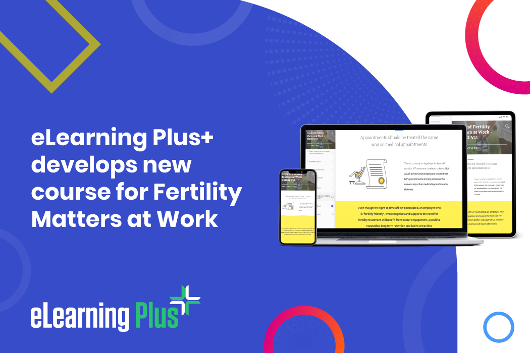 eLearning Plus+ launches eLearning course for Fertility Matters at Work ...