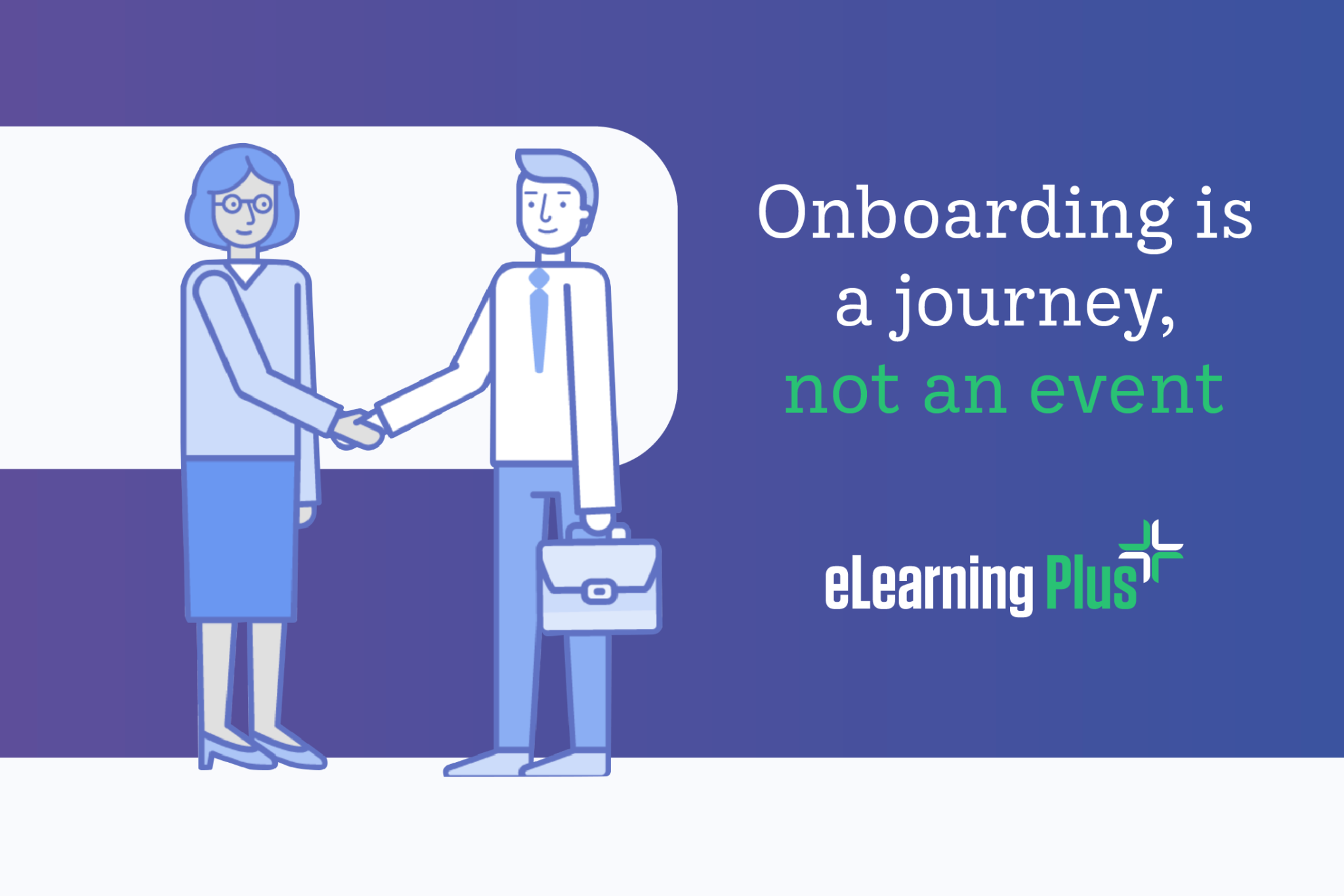 Onboarding is a journey, not an event - eLearning Plus